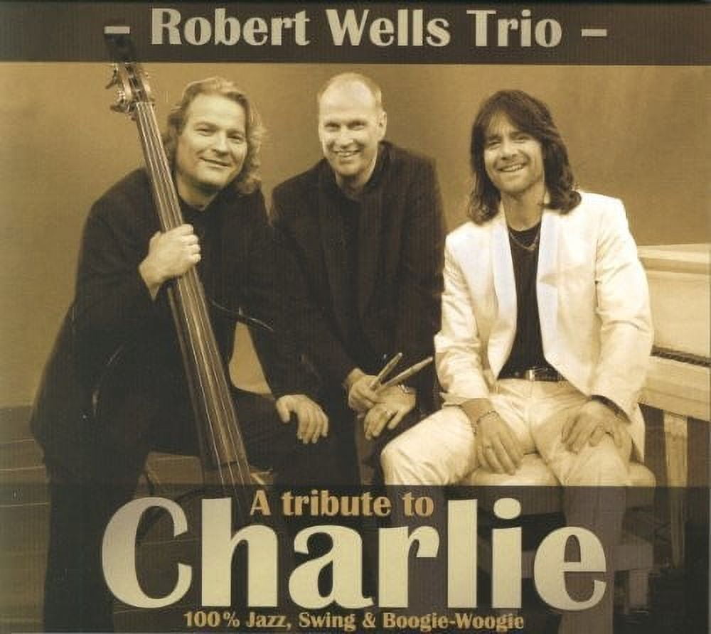 Robert Wells - Tribute to Charlie - Music & Performance - CD - Walmart.com