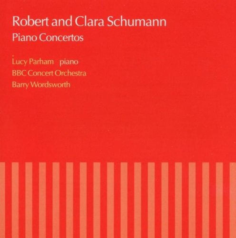 Robert and Clara Schumann: Piano Concertos by Lucy Parham / Barry ...