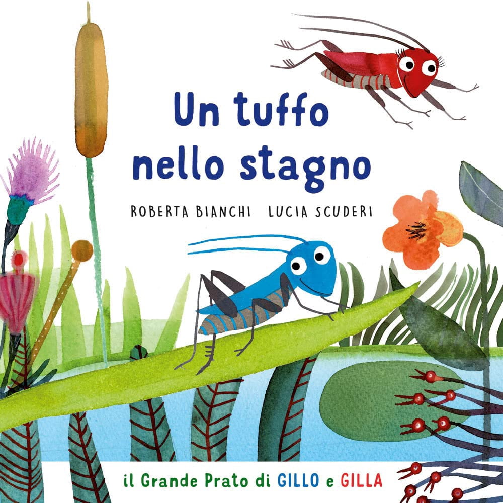 Roberta Bianchi,Luci Un tuffo nello stagno. Il grande prato di Gillo e ...