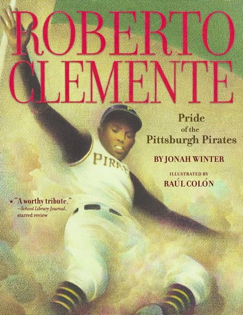 Roberto Clemente: Pride of the Pittsburgh Pirates, (Paperback ...