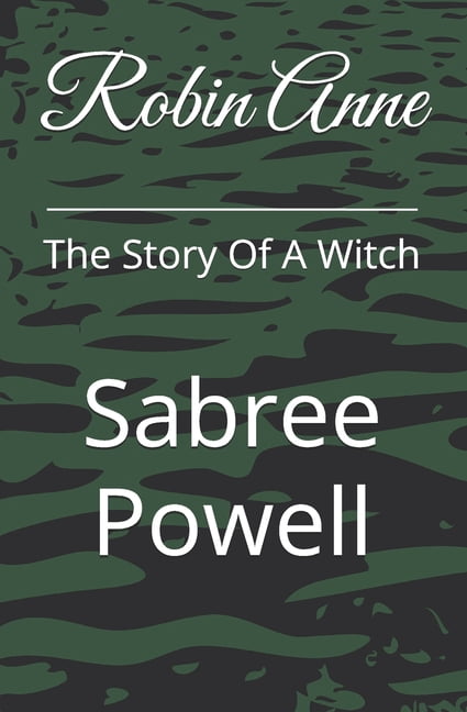 Robin Anne: The Story Of A Witch, (Paperback) - Walmart.com
