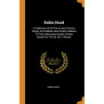 Robin Hood : A Collection of All the Ancient Poems, Songs, and Ballads ...
