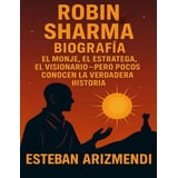 Robin Sharma BiografÃ­a: El monje, el estratega, el visionario-pero ...