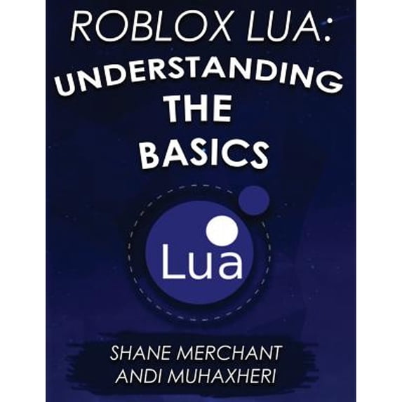 Pre-Owned Roblox Lua: Understanding the Basics: Get Started with Roblox ...