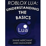 Roblox Lua: Roblox Lua: Understanding the Basics: Get Started with ...