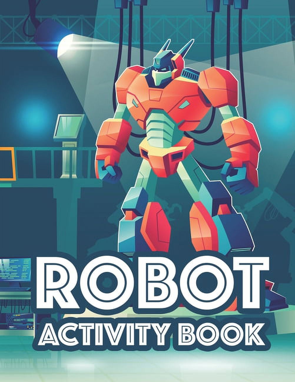 Robot Activity Book: Awesome Robot Illustrations And Designs To Color ...
