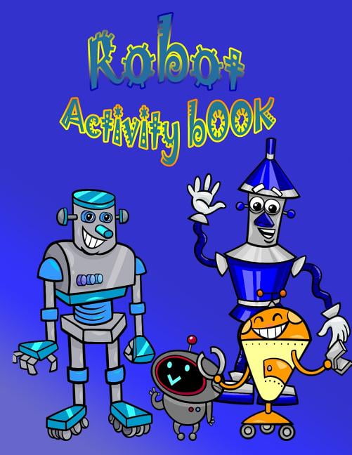 Robot Activity Book : : Fun Activity Book for Kids. Fun with Mazes ...