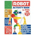 Robot Activity Book : Tracing Skills, Coloring, Cut and Paste, Dot-to ...