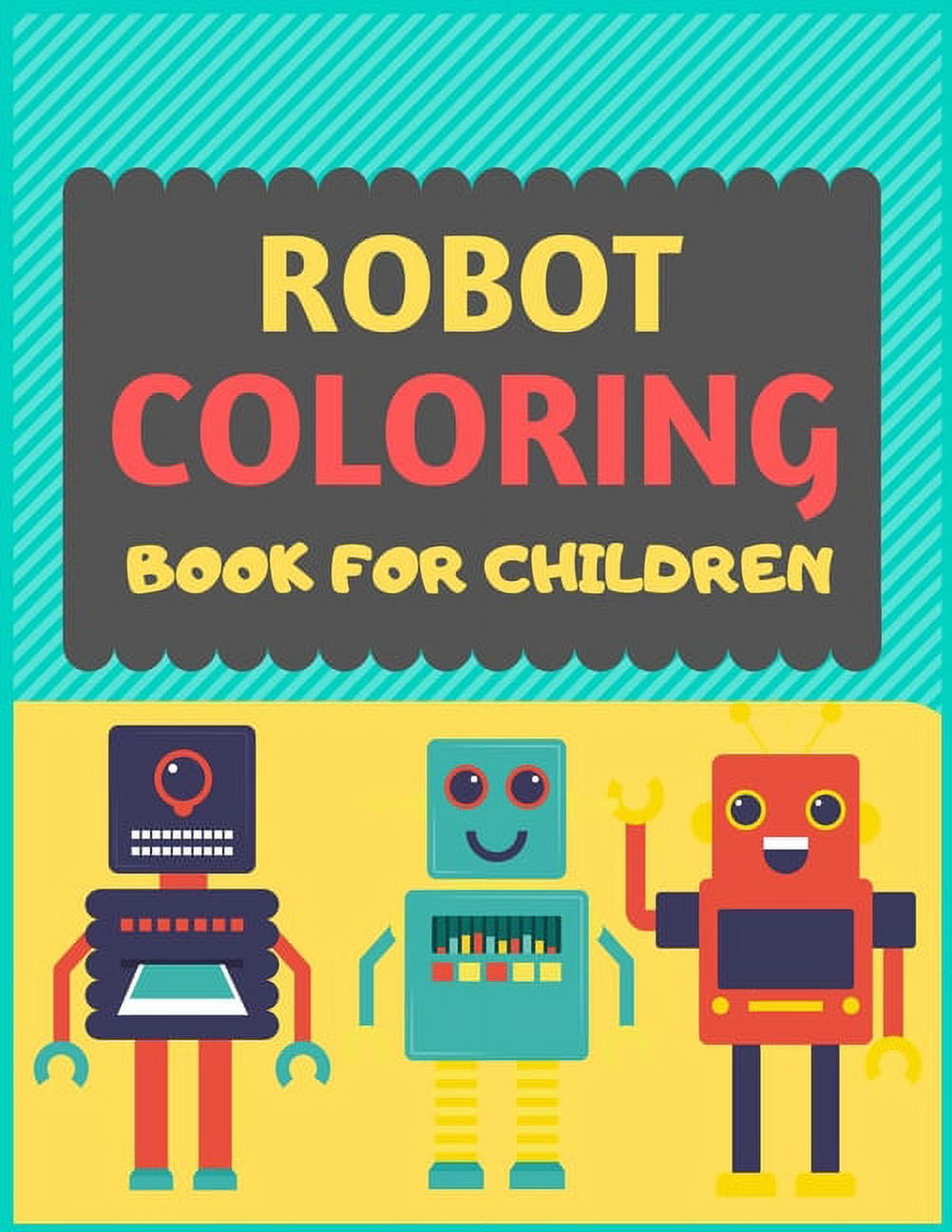 Robot Coloring Book For Children: A robot colouring activity book for ...