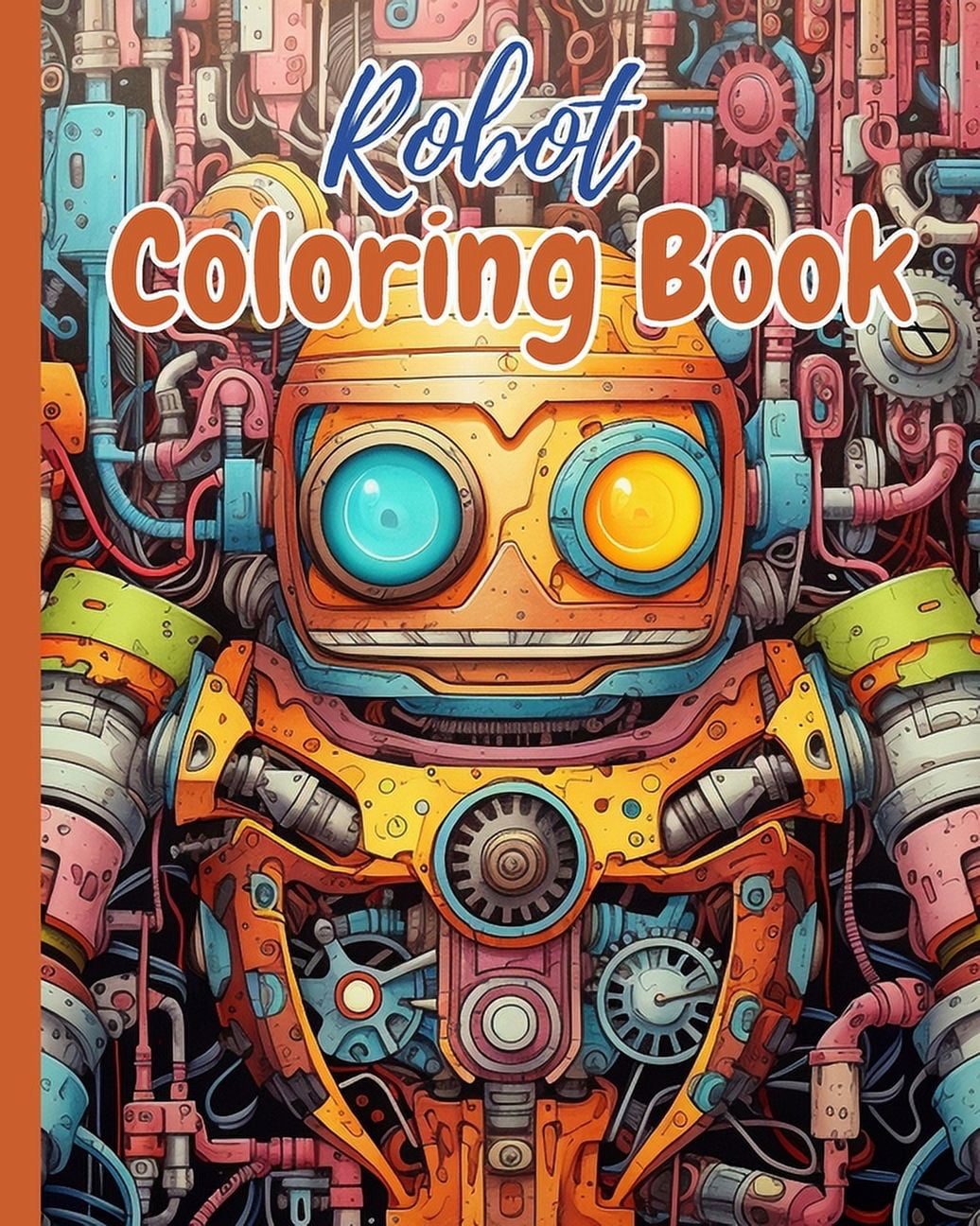 Robot Coloring Book: Coloring Book for Awesome Robots, Simple Robots ...