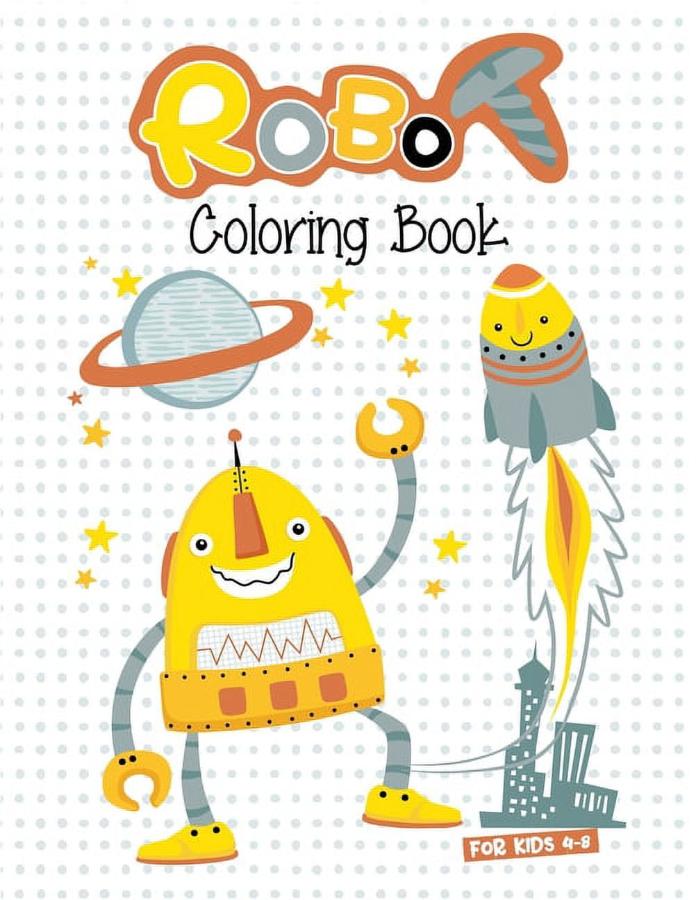 Robot Coloring Book For Kids 4-8: Best coloring workbook for kids ages ...