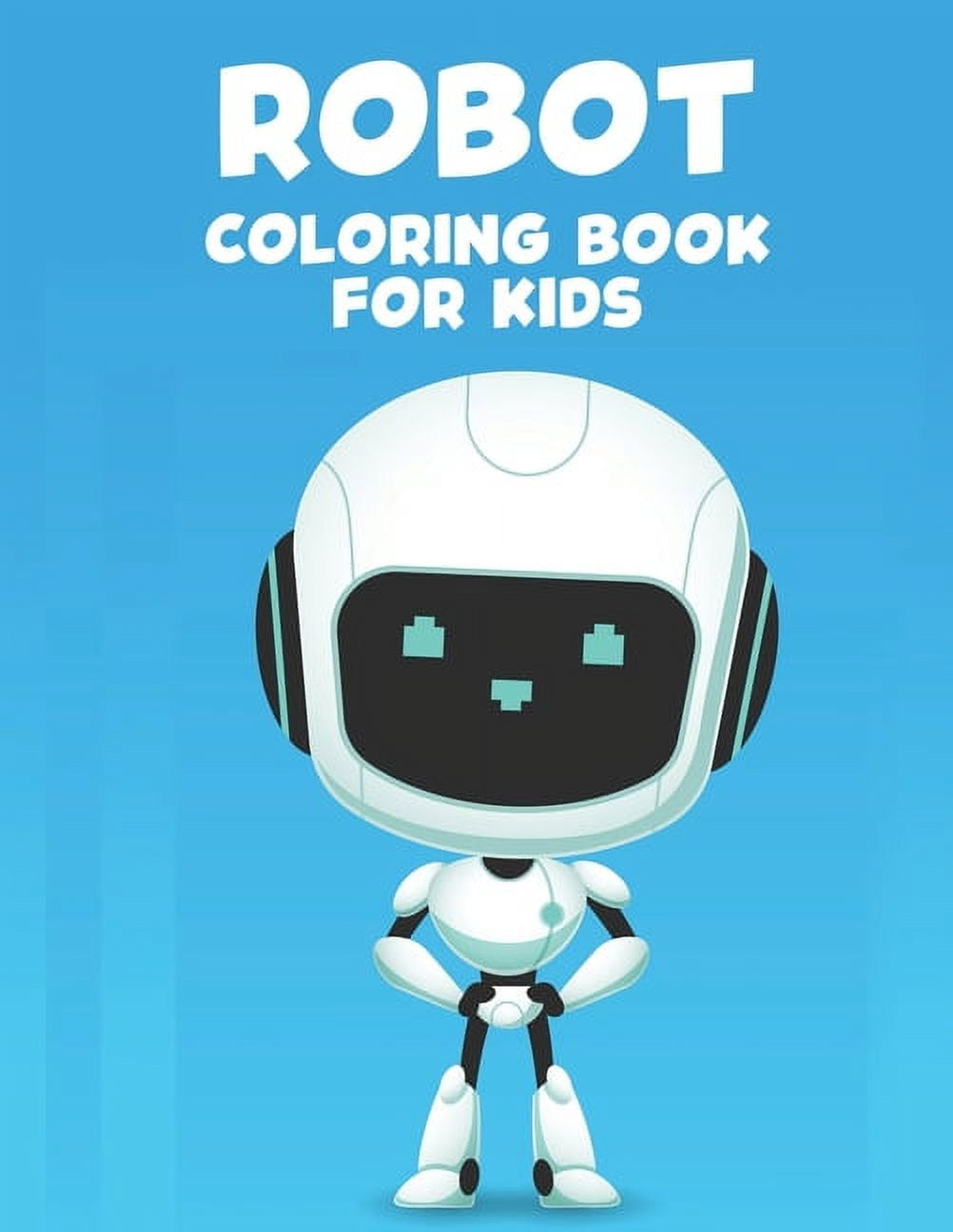 Robot Coloring Book For Kids: Coloring Book For Boys, Fun Coloring ...