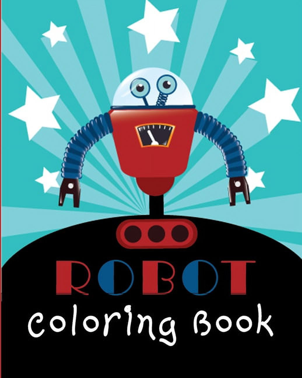 Robot Coloring Book: Fun Coloring Pages for Robot Loving Kids - Walmart.com