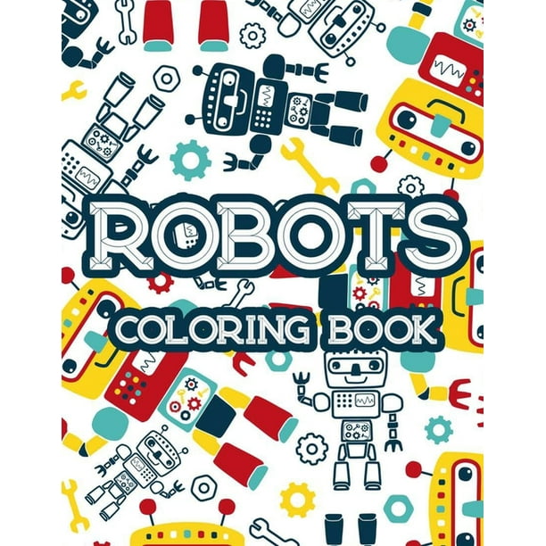 Robot Coloring Book: Tracing And Coloring Activity Book For Children ...