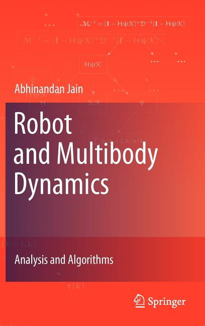 Robot and Multibody Dynamics: Analysis and Algorithms (Hardcover ...