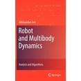 Robot and Multibody Dynamics: Analysis and Algorithms (Hardcover ...