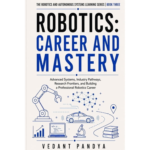 The Robotics and Autonomous Systems Lear Robotics: Career and Mastery ...