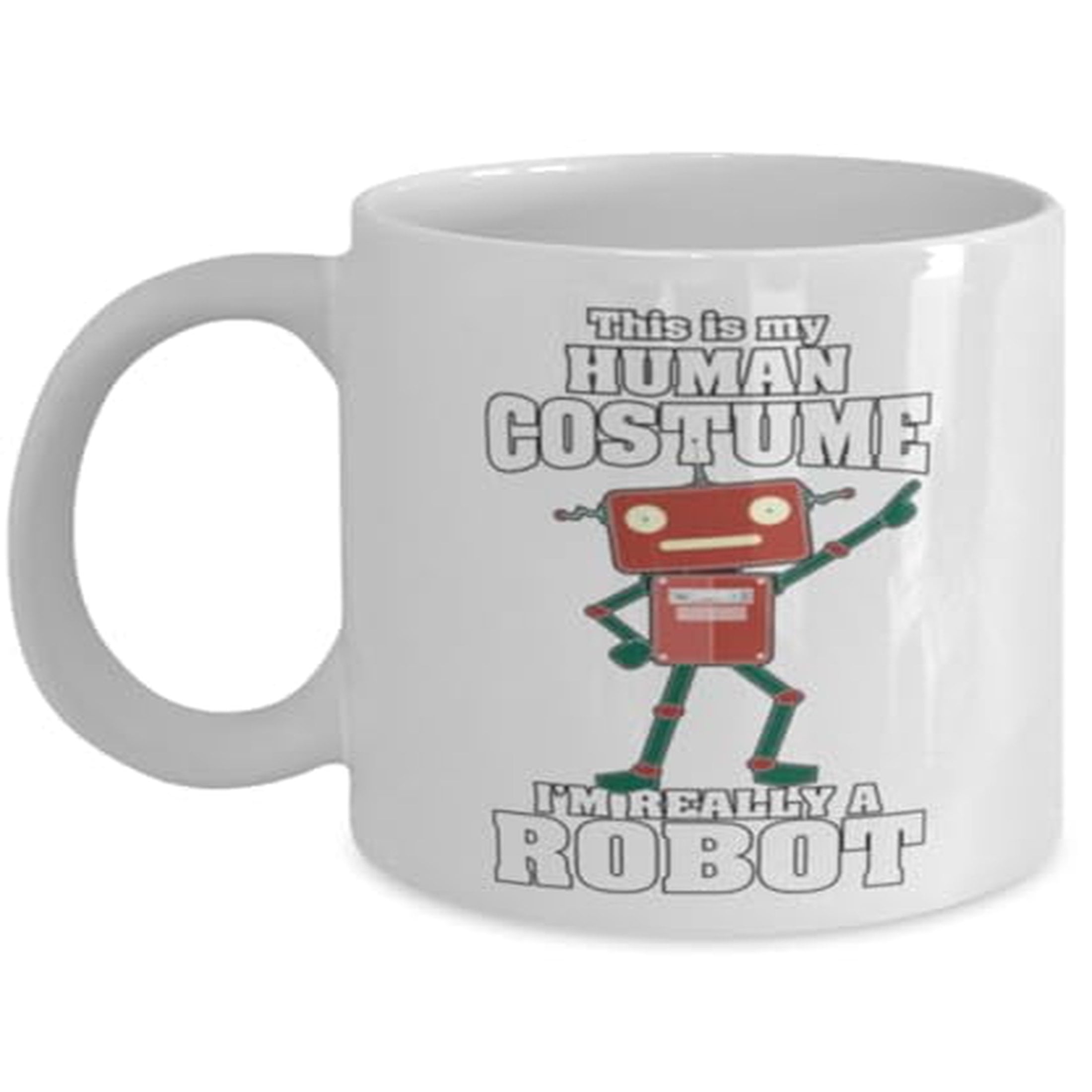 Robotics Coffee Mug, I'M Really A Robot, Sci-Fi Gift, White Ceramic Cup ...