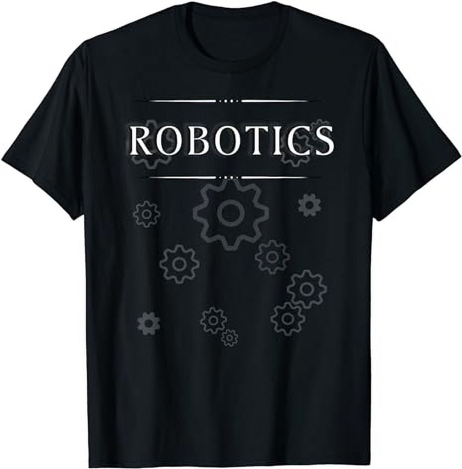 Robotics T-Shirt for STREAM and STEM Makers in Technology T-Shirt ...