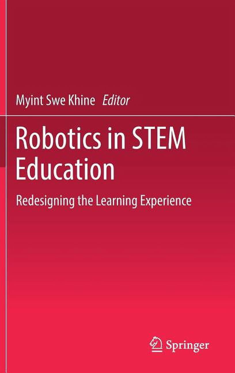Robotics in Stem Education: Redesigning the Learning Experience ...