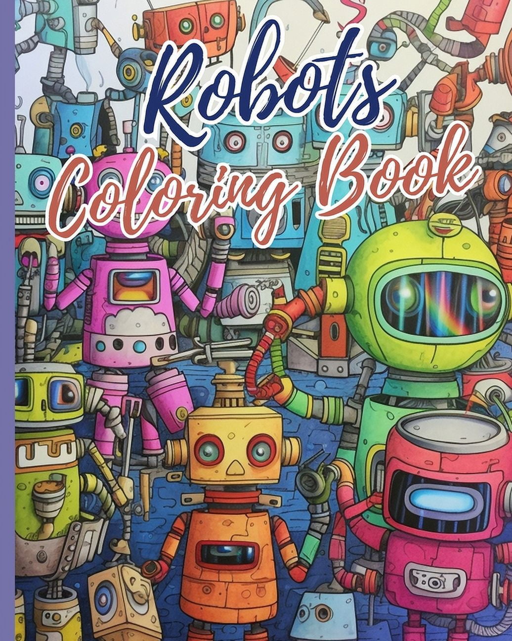 Robots Coloring Book: A Robot Coloring Book for Boys and Girls, Awesome ...