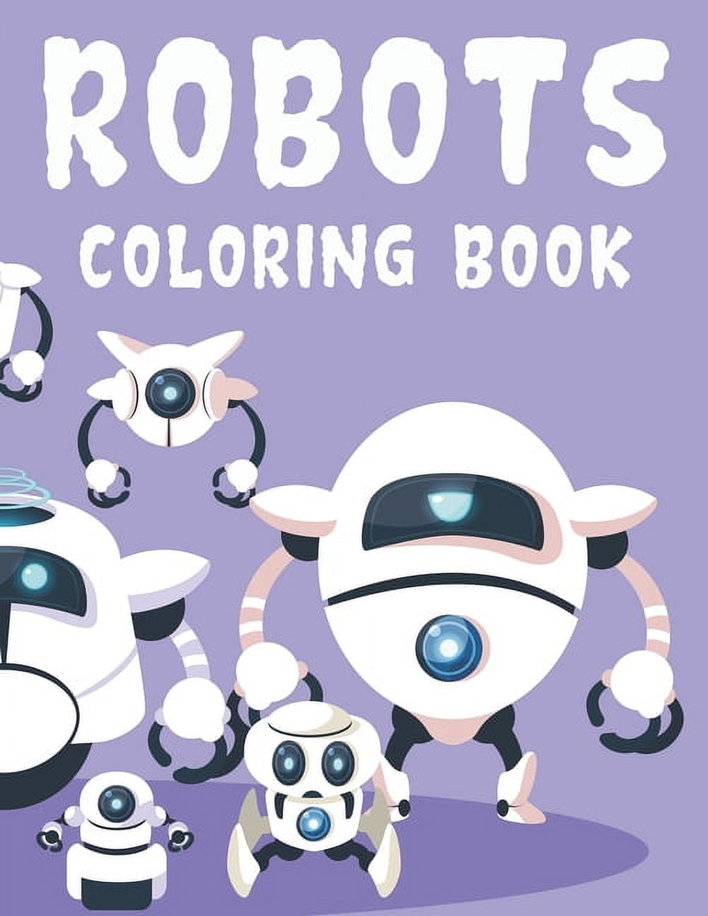 Robots Coloring Book: Toddlers Coloring Sheets With Robot Illustrations ...