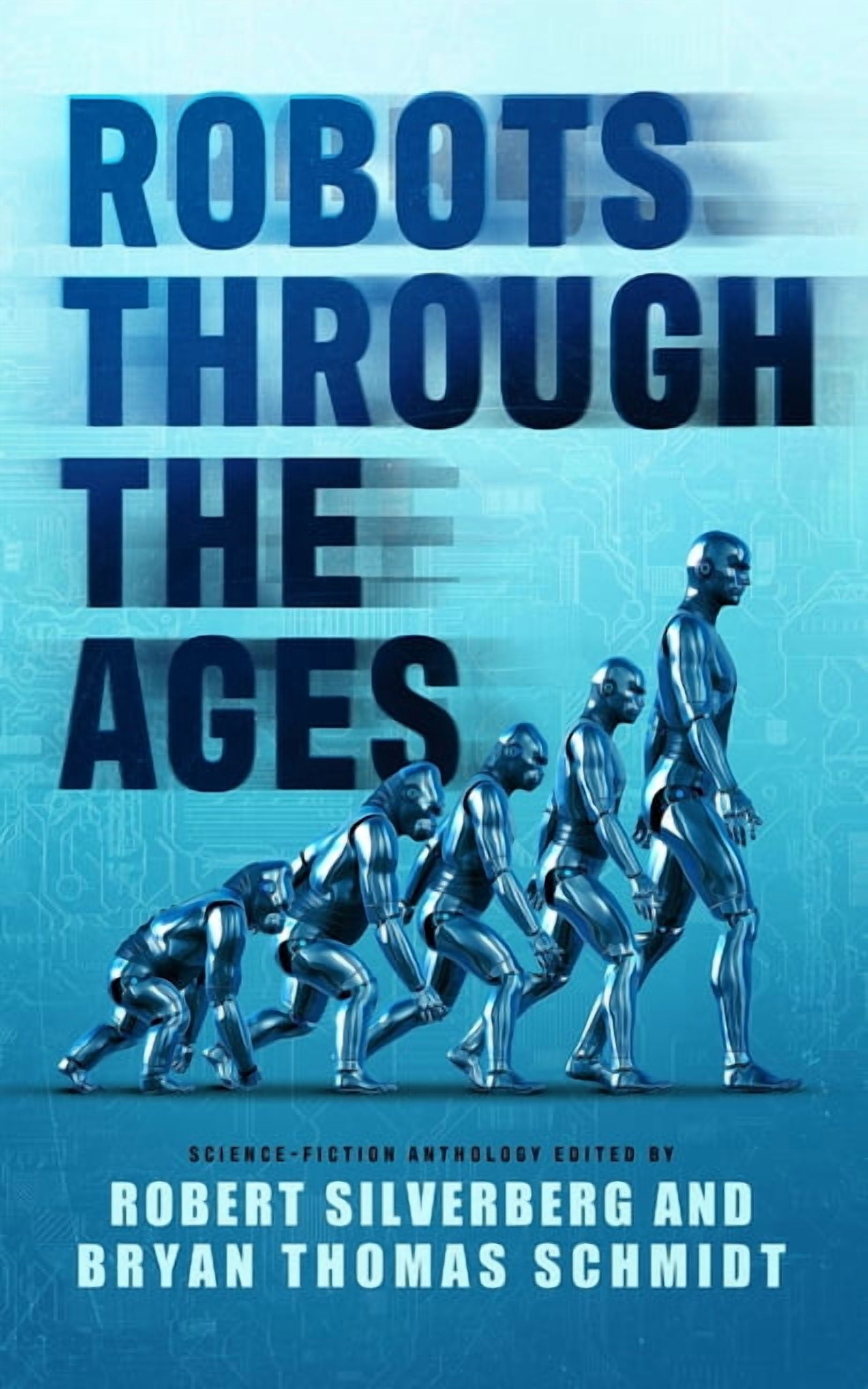 Robots Through the Ages: A Science Fiction Anthology, (Hardcover ...