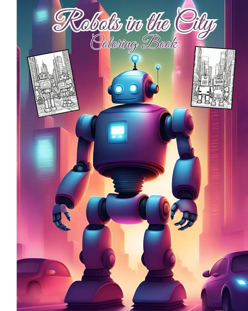 Robots in the City Coloring Book For Children: Awesome Robotic Coloring ...