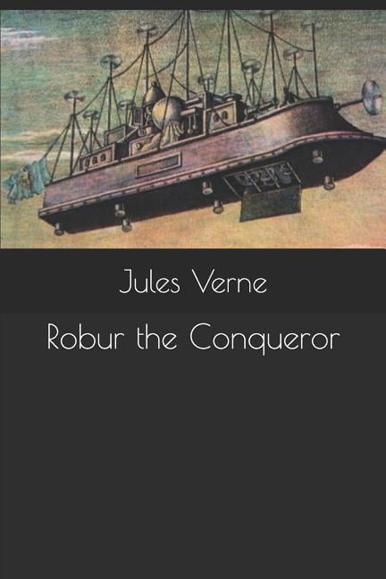 Robur the Conqueror (Paperback) - Walmart.com