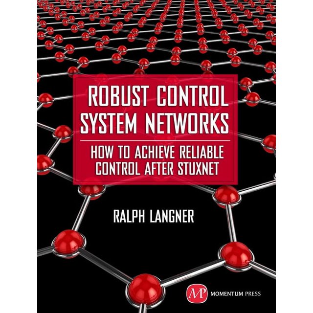Robust Control System Networks: How to Achieve Reliable Control After ...