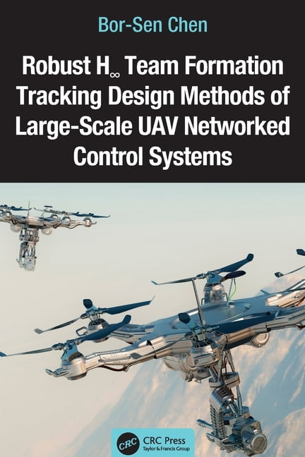 Robust H∞ Team Formation Tracking Design Methods of Large-Scale UAV ...