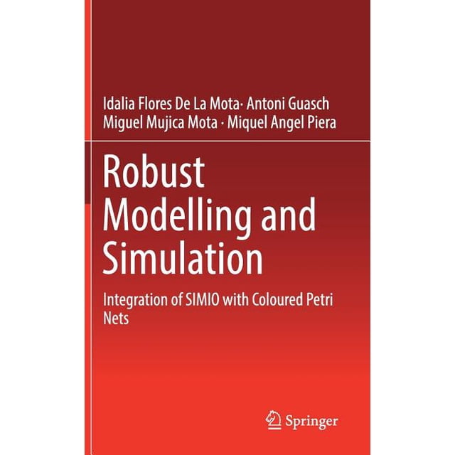 Robust Modelling and Simulation: Integration of Simio with Coloured ...