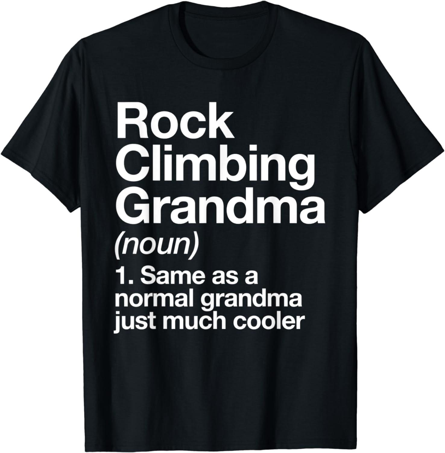 Rock Climbing Grandma Definition Funny Sports T-Shirt - Walmart.com