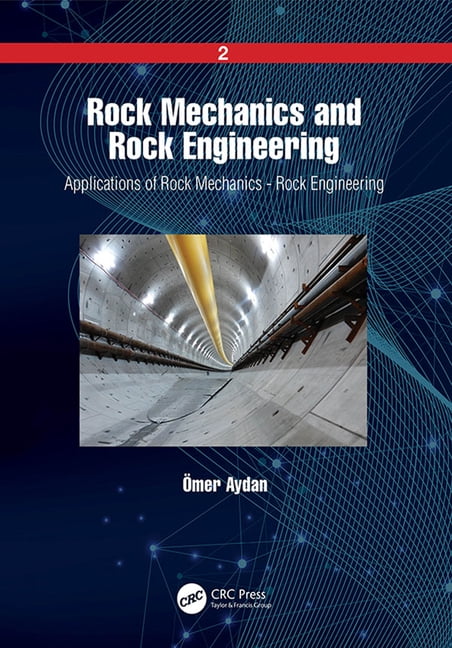 Rock Mechanics and Rock Engineering: Volume 2: Applications of Rock ...