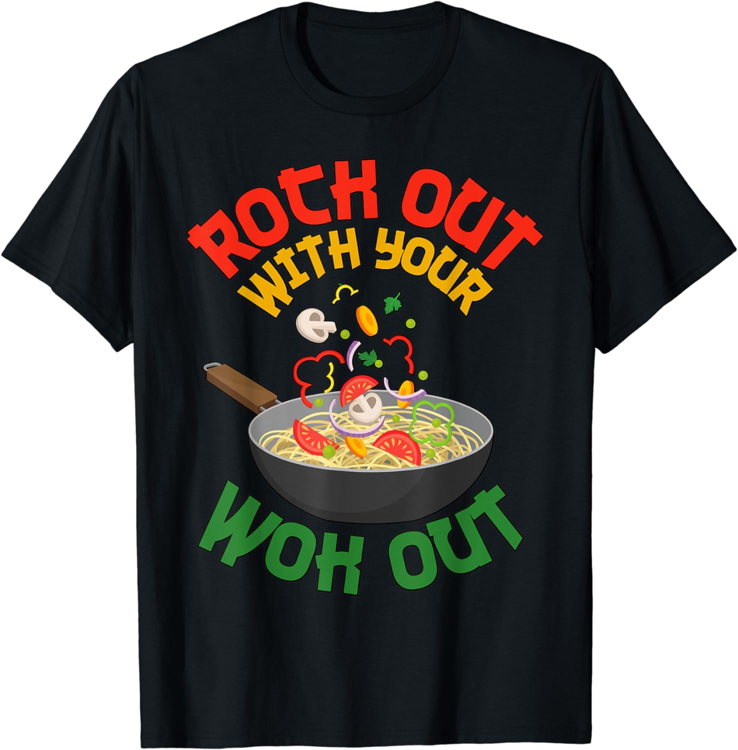 Rock Out With Your Wok Out Funny Chinese Food Pun Stir Fry Cotton T ...