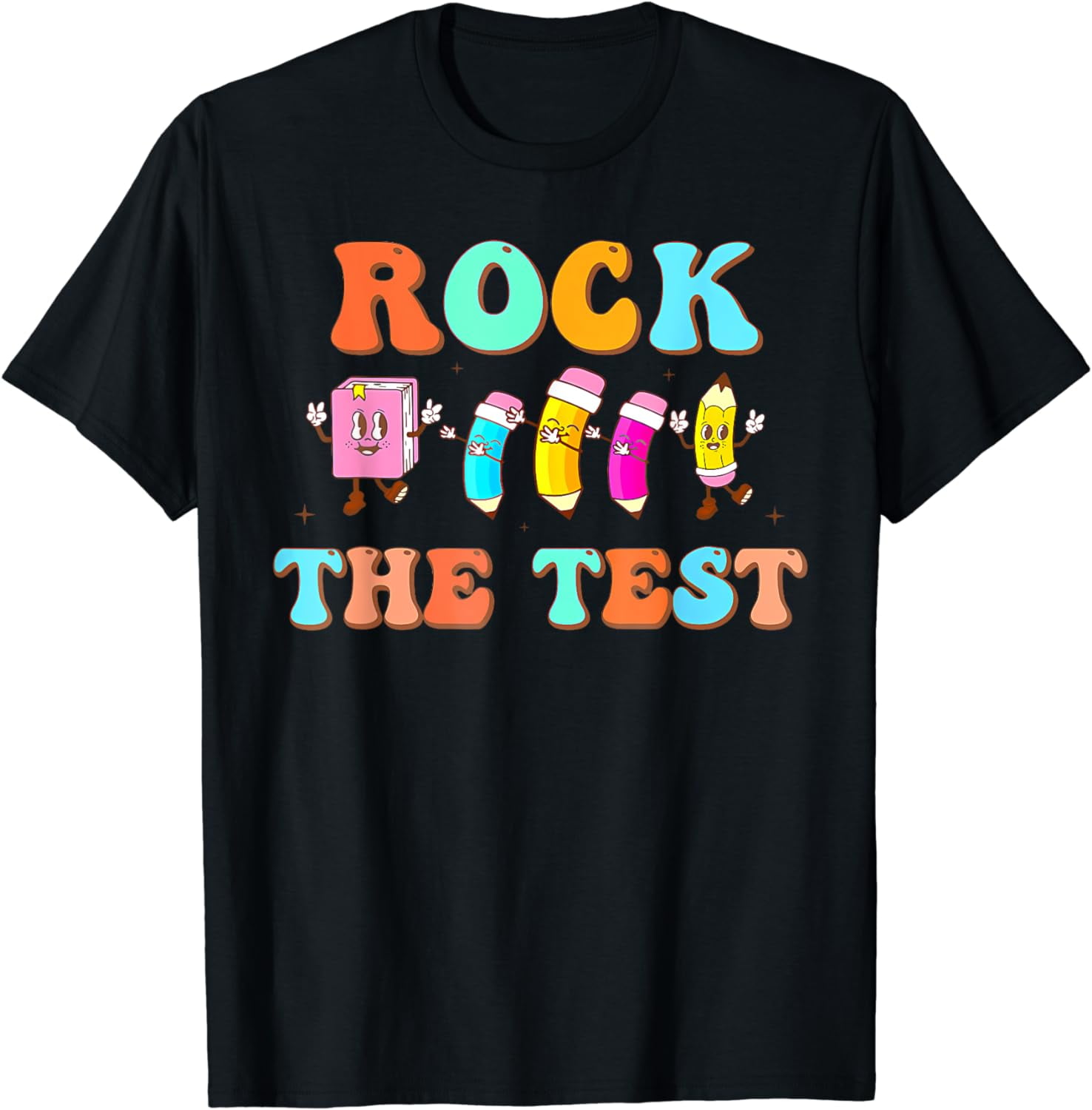 Rock The Test Happy Testing Day For Teacher Student T-Shirt - Walmart.com