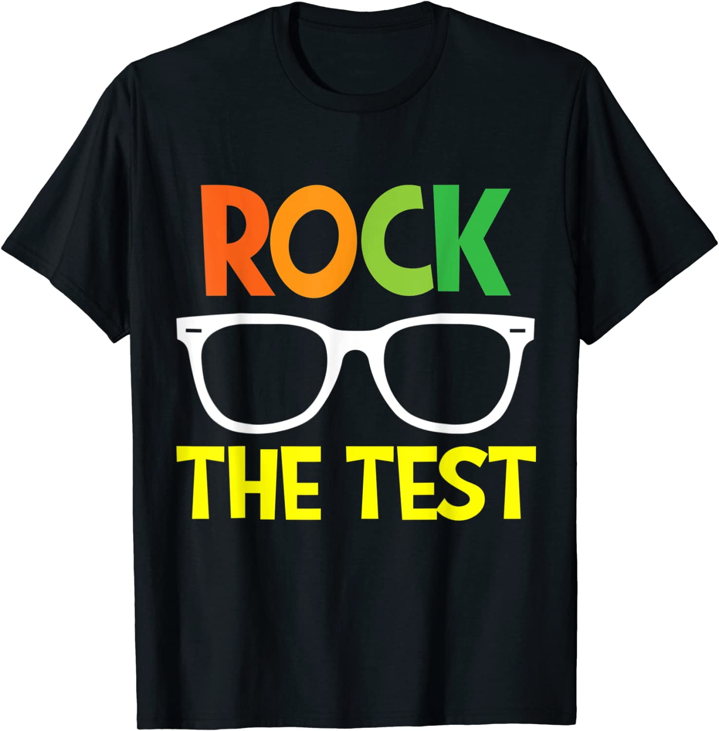 Rock The Test Teacher Test Testing Day Sunglasses Teacher T-Shirt ...