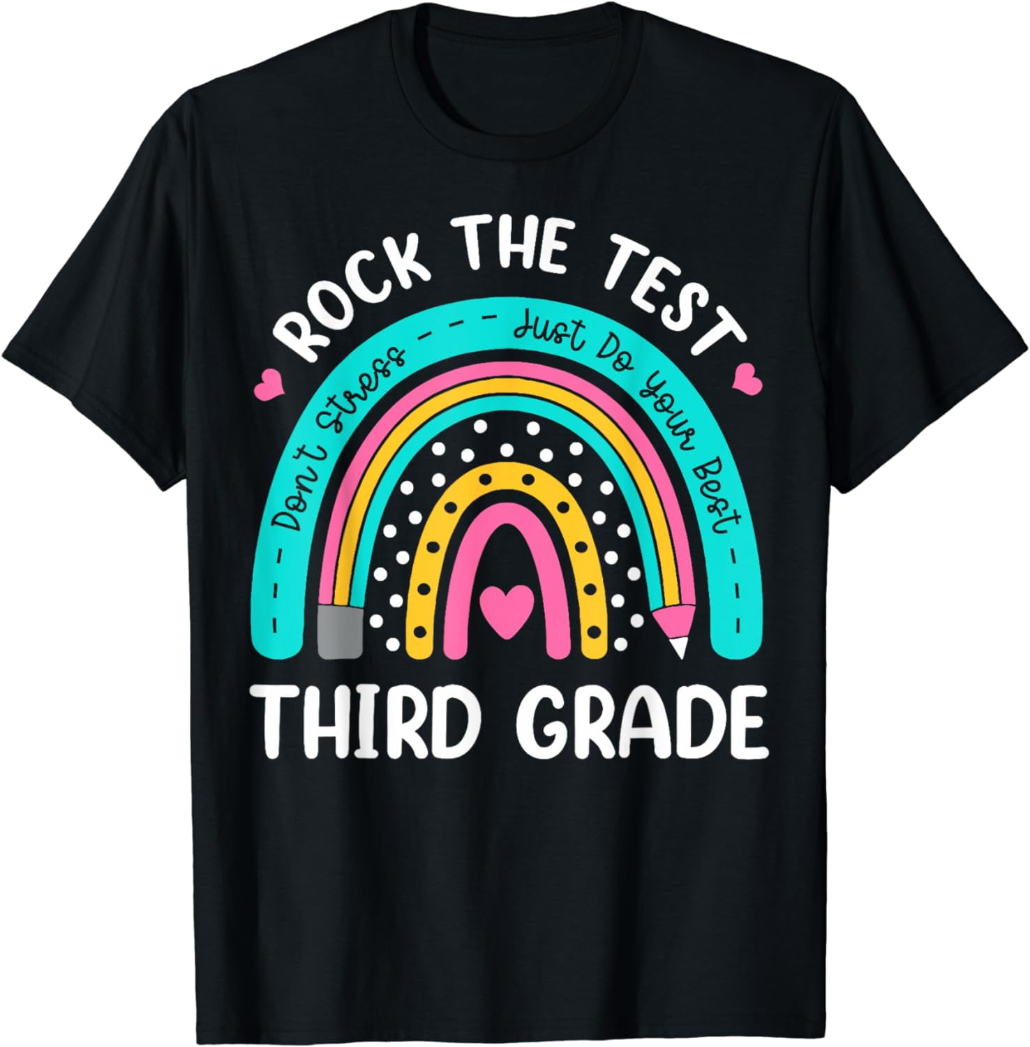 Rock The Test Third Grade Rainbow Test Day Teacher Student T-Shirt ...