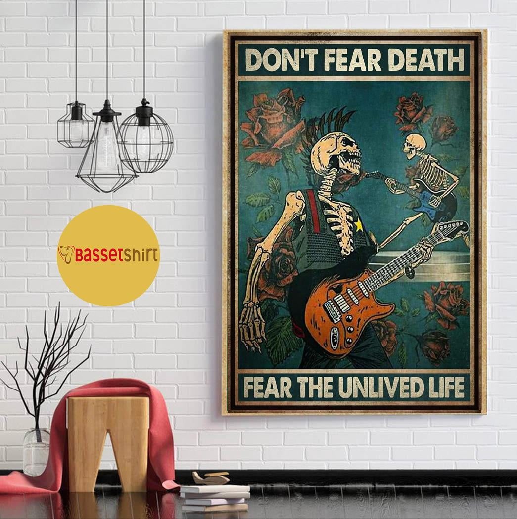 Rock n Roll Skeleton don't fear death fear the unlived life poster 16 x ...