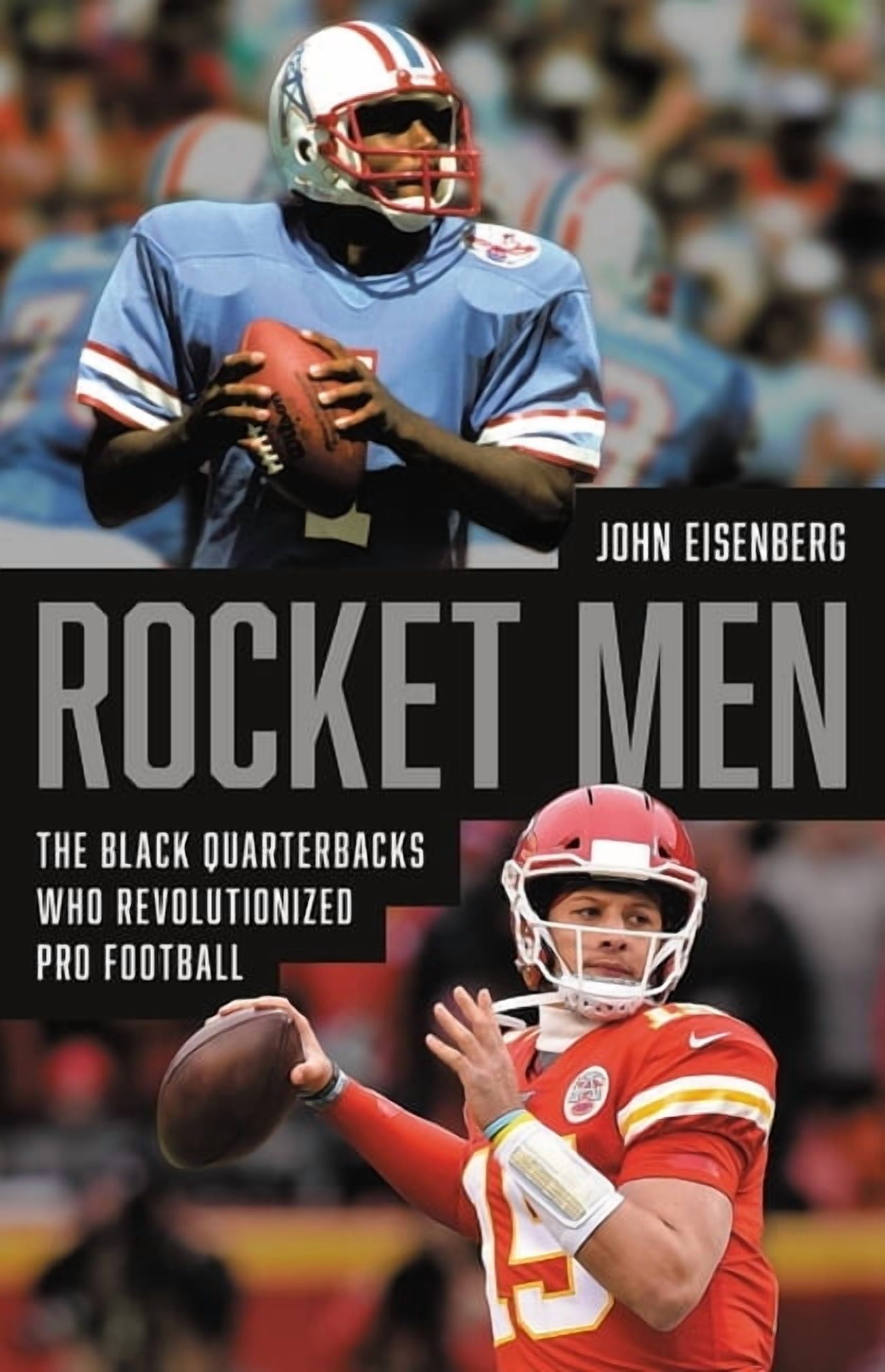 Rocket Men: The Black Quarterbacks Who Revolutionized Pro Football ...
