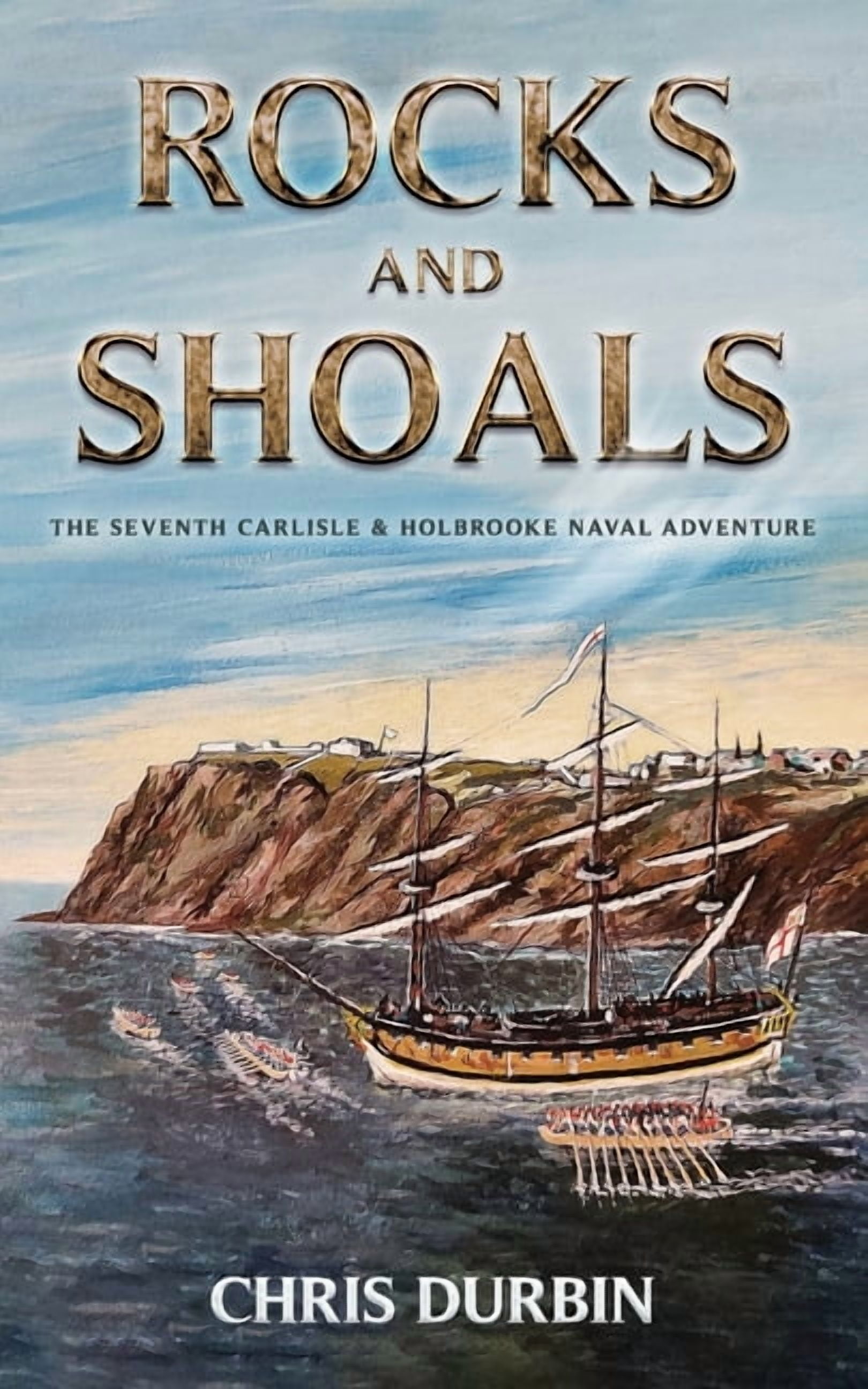 Carlisle and Holbrooke Naval Adventures: Rocks and Shoals: The Seventh ...