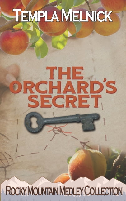 The Orchard's Secret (Paperback) by Templa Melnick - Walmart.com