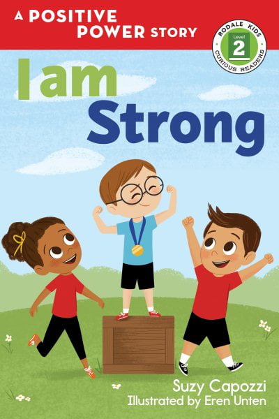 Rodale Kids Curious Readers/Level 2: I Am Strong : A Positive Power ...