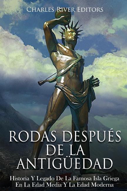 Rodas Despu?s de la Antig?edad: Historia y Legado de la Famosa Isla ...