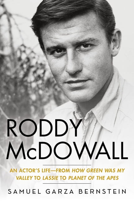Roddy McDowall: An Actor's Life -- From How Green Was My Valley to ...