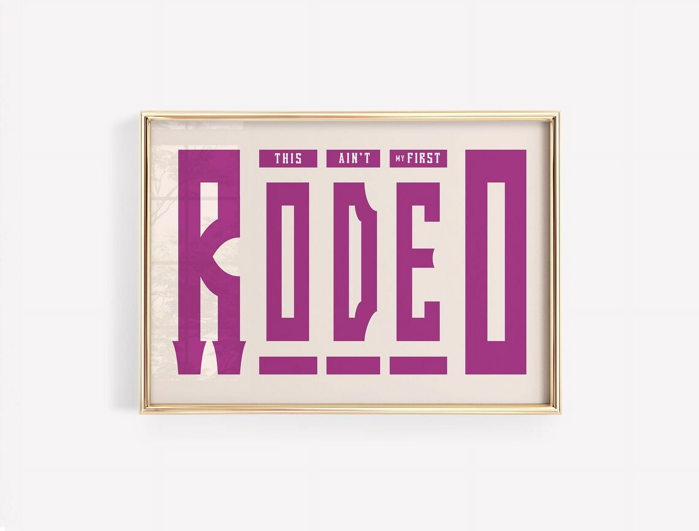 Rodeo, This Ain'T My First Typography Print, Southwestern Modern ...