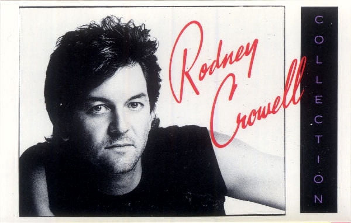 Rodney Crowell – The Rodney Crowell Collection (Cassette) - Walmart.com