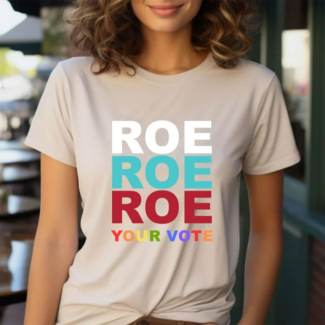 Roe V Wade, Make your Vote Count T-Shirt, Political Election Shirt ...