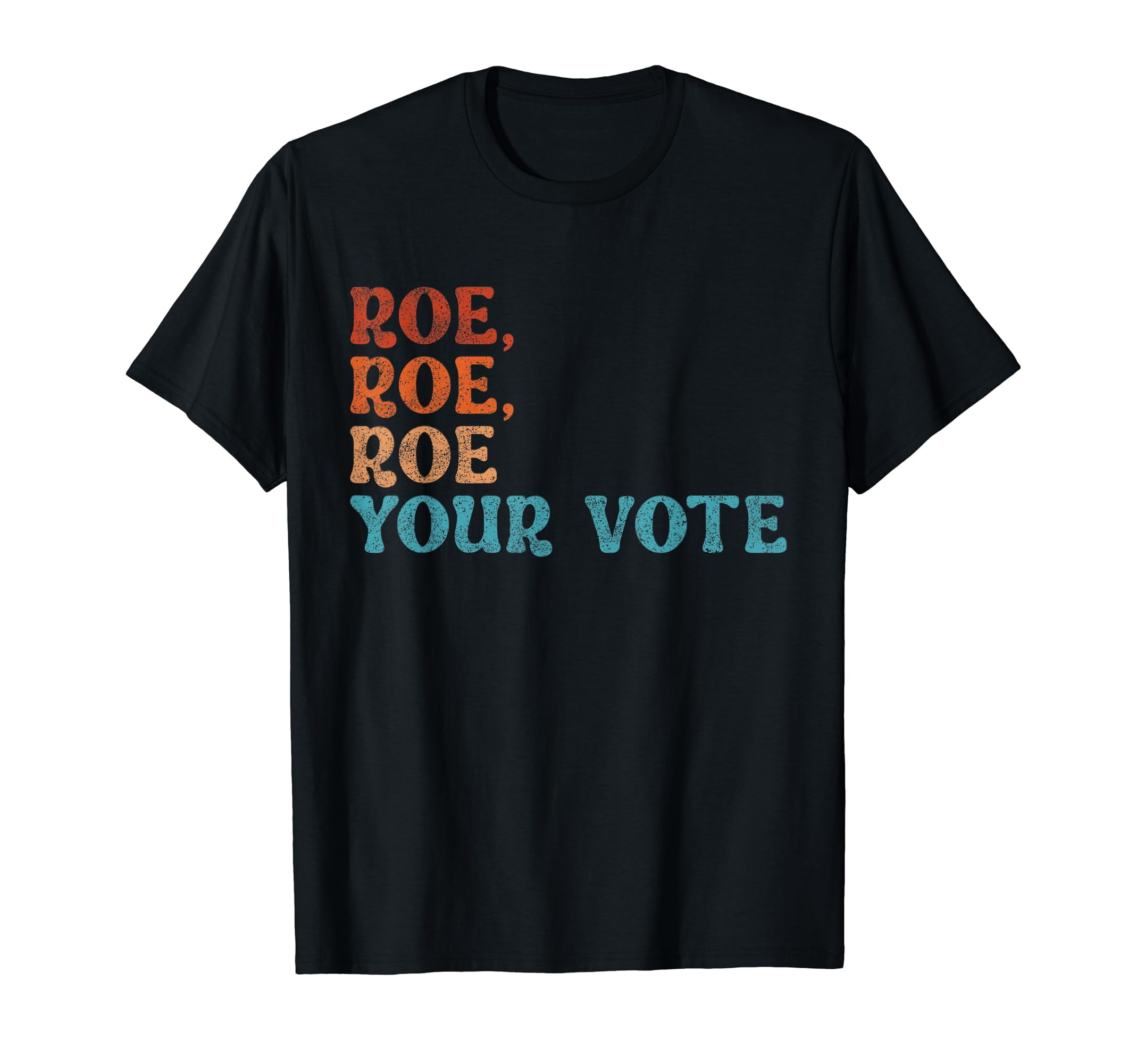 Roe Your Vote Pro Choice Women's Rights Vintage Retro T-Shirt - Walmart.com
