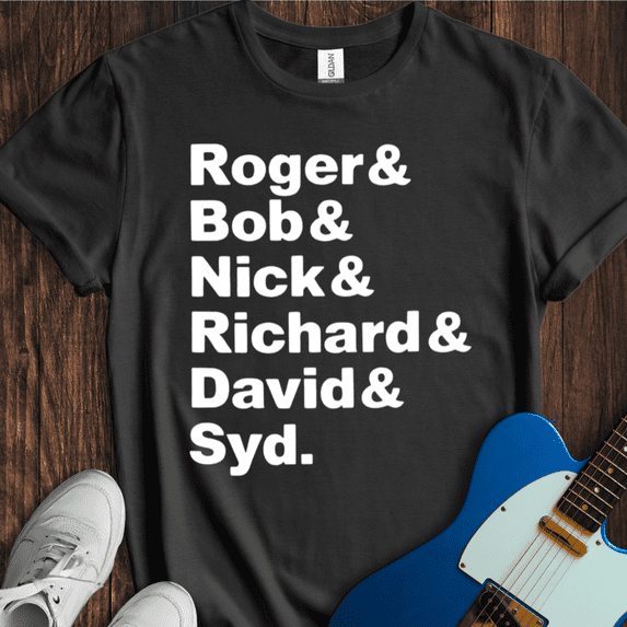 Roger, Bob, Nick, Richard, David Syd T-Shirt - Walmart.com